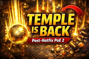 PoE 2 Temple Farming After Hotfix – Why Temples Are Still Insane